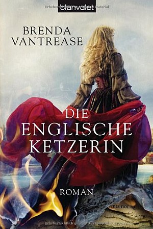 Brenda Vantrease: Die englische Ketzerin - Histo-Couch.de